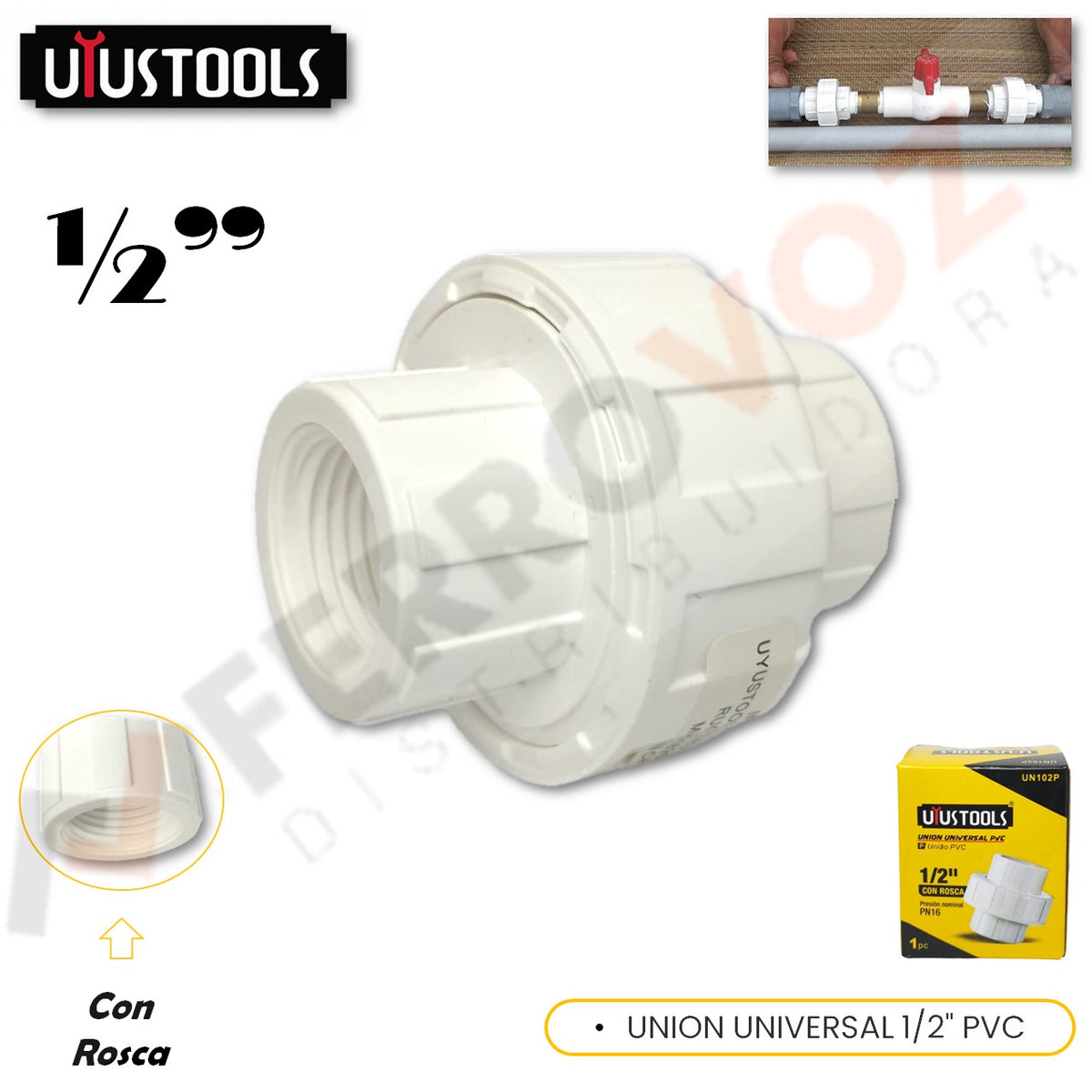 UNION UNIVERSAL 1/2" PVC C/ ROSCA " UYUSTOOLS " – FERROVOZ IMPORT